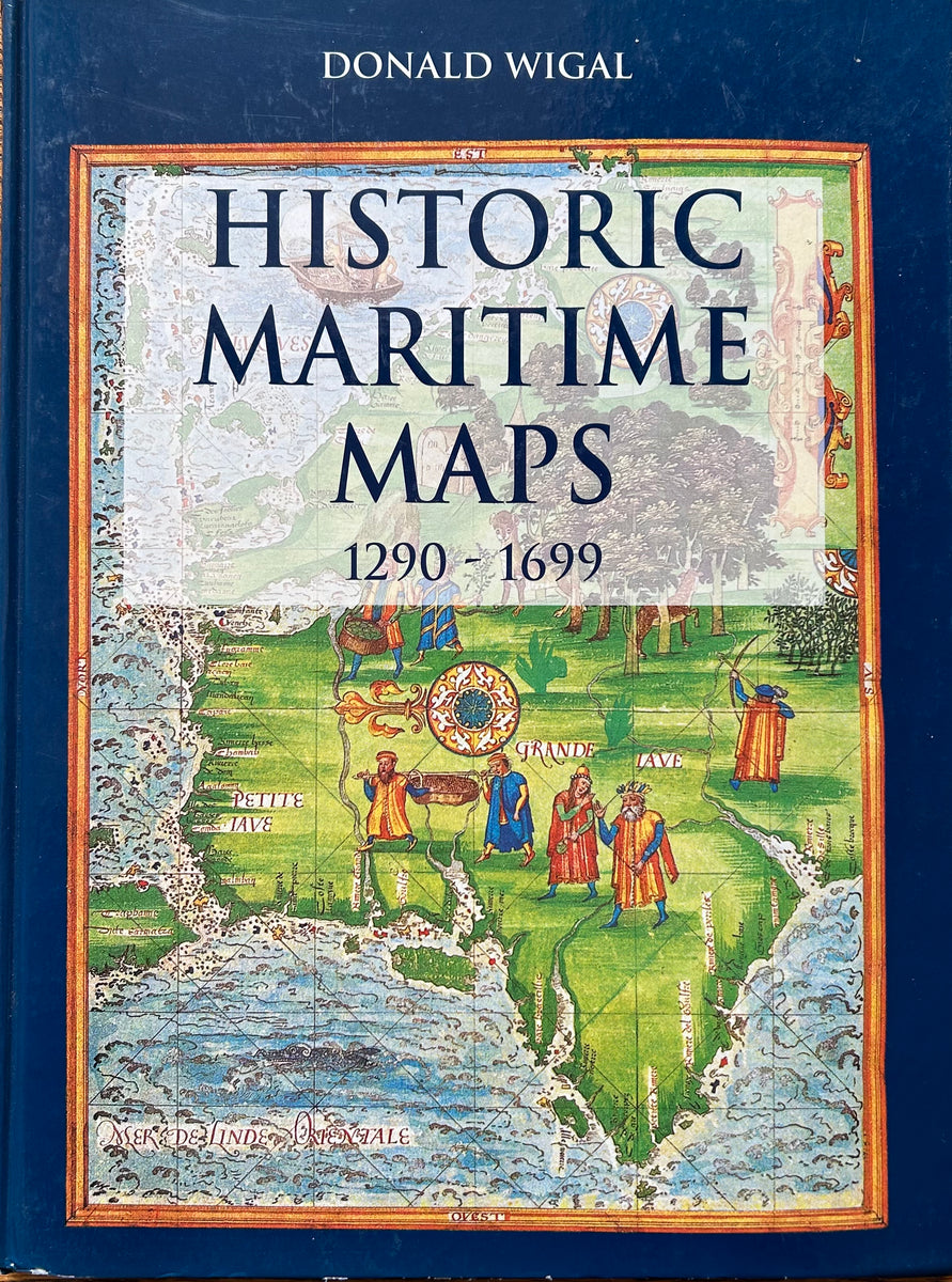 Historic Maritime Maps 1290-1699 By: Donald Wigal – New World Cartographic